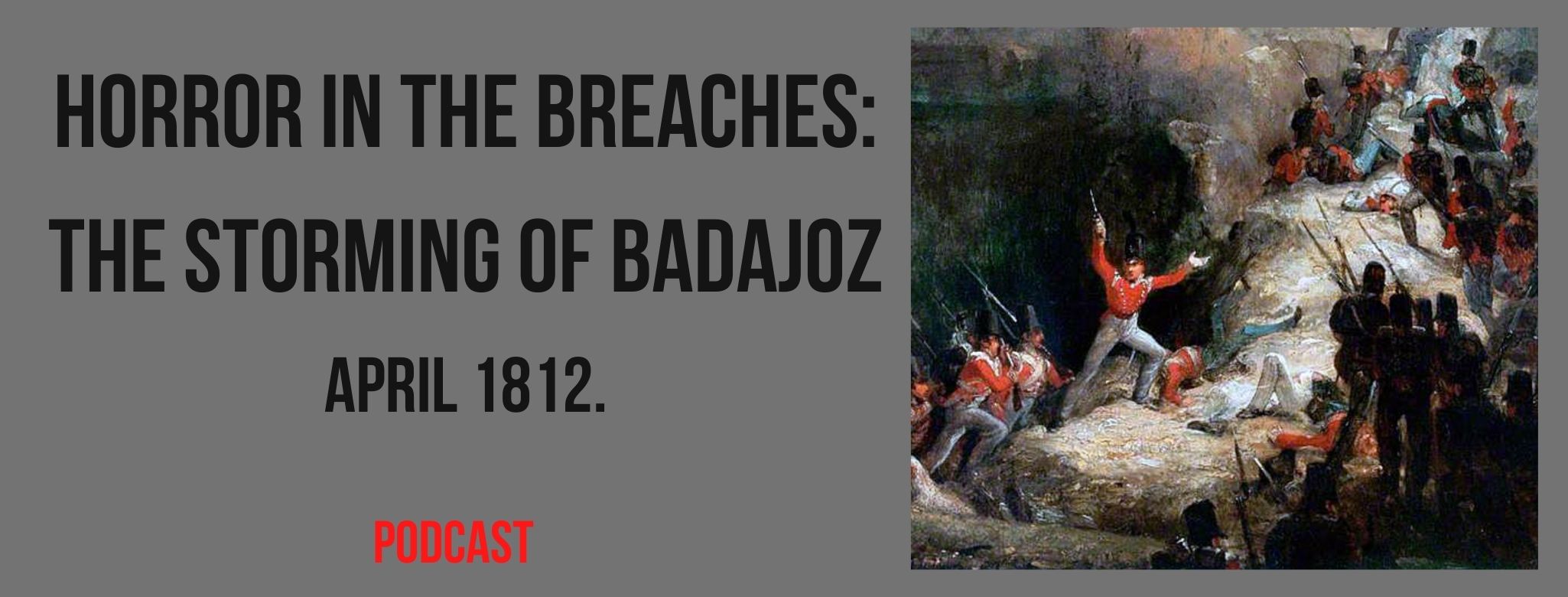 Horror in the Breaches: The Third Siege of Badajoz