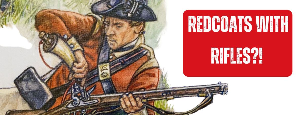 The Forgotten Impact of British Rifles in the American Revolution ...